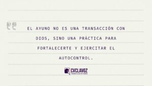 ¿Cuál es el ayuno que le agrada a Dios? - CVCLAVOZ